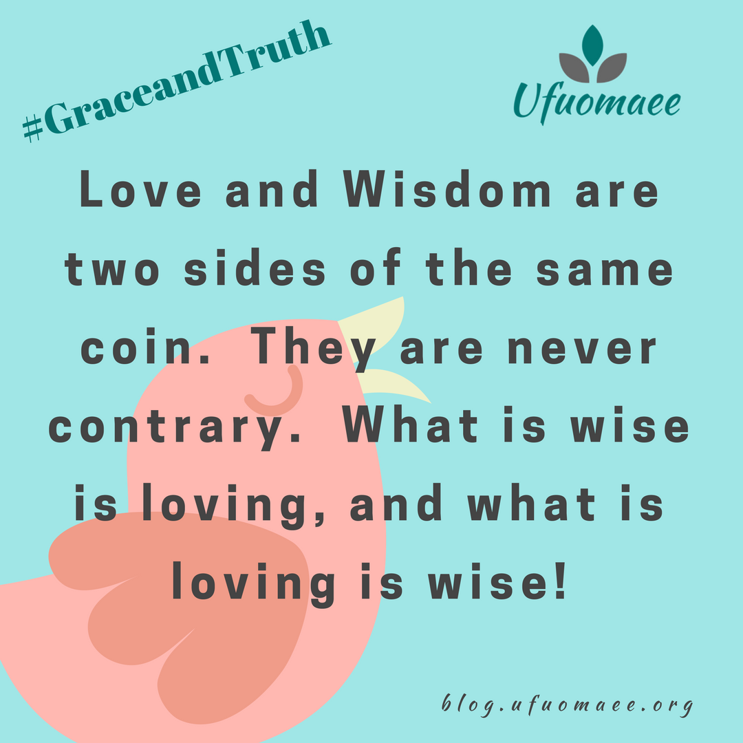 Wisdom By Another Name – Grace and Truth
