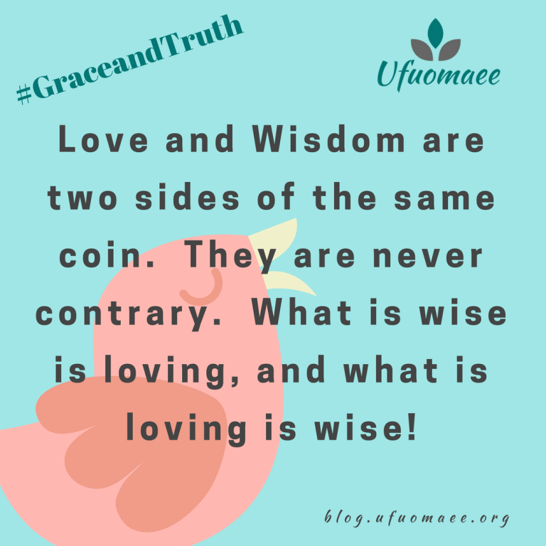 Wisdom By Another Name – Grace and Truth