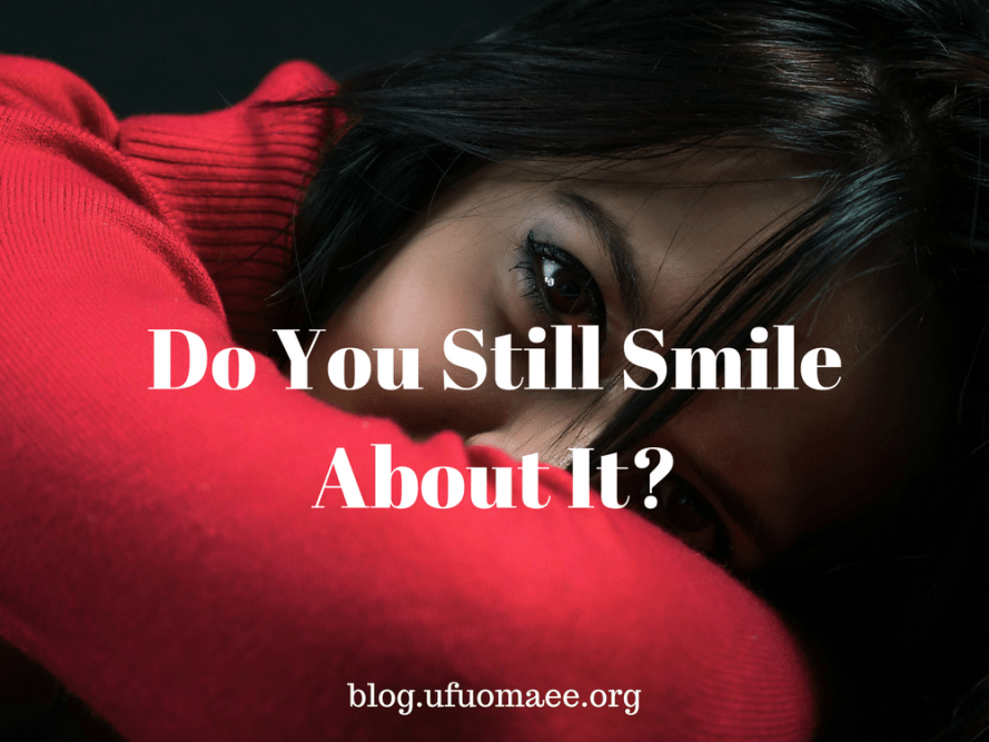 Do You Still Smile About It? – Grace and Truth