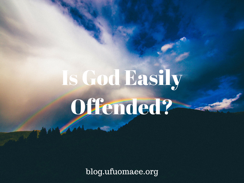 Is God Easily Offended? – Grace and Truth