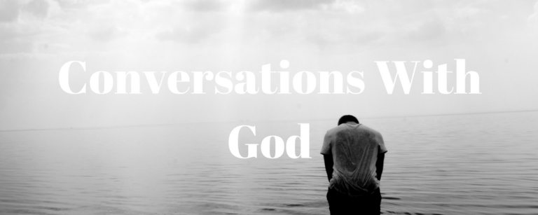 Conversations With God – Grace and Truth