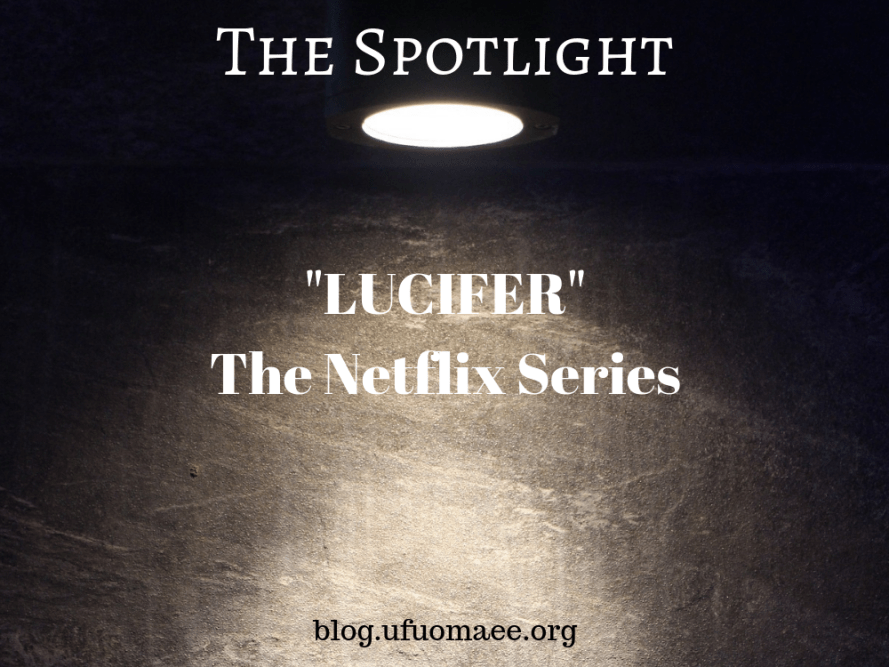 The Spotlight: “Lucifer” the Netflix Series – Grace and Truth