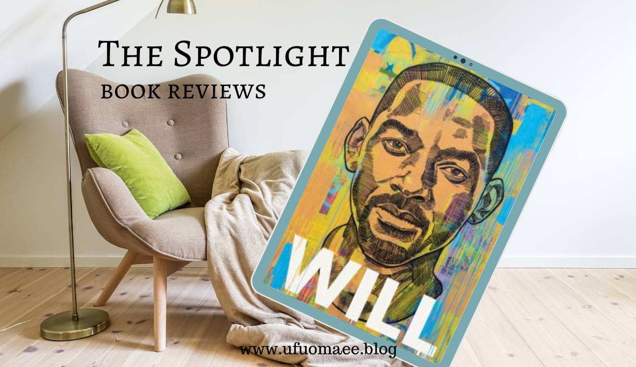 The Spotlight: A Review of ‘WILL’ the Book by Will Smith – Grace and Truth