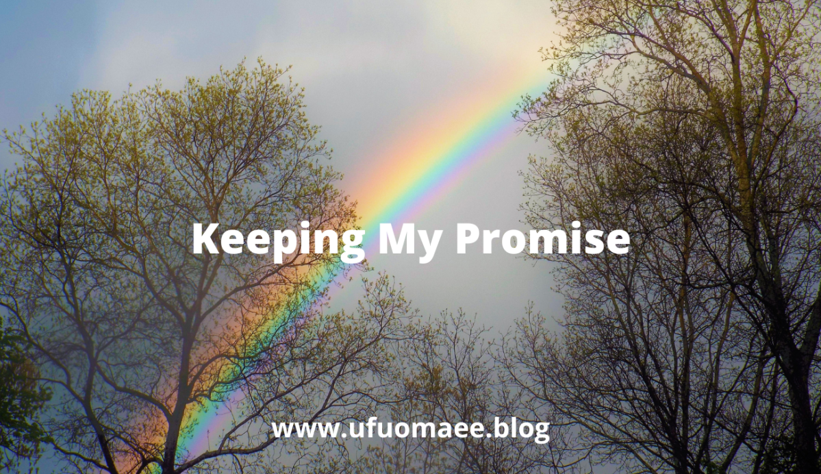 Keeping My Promise – Grace and Truth